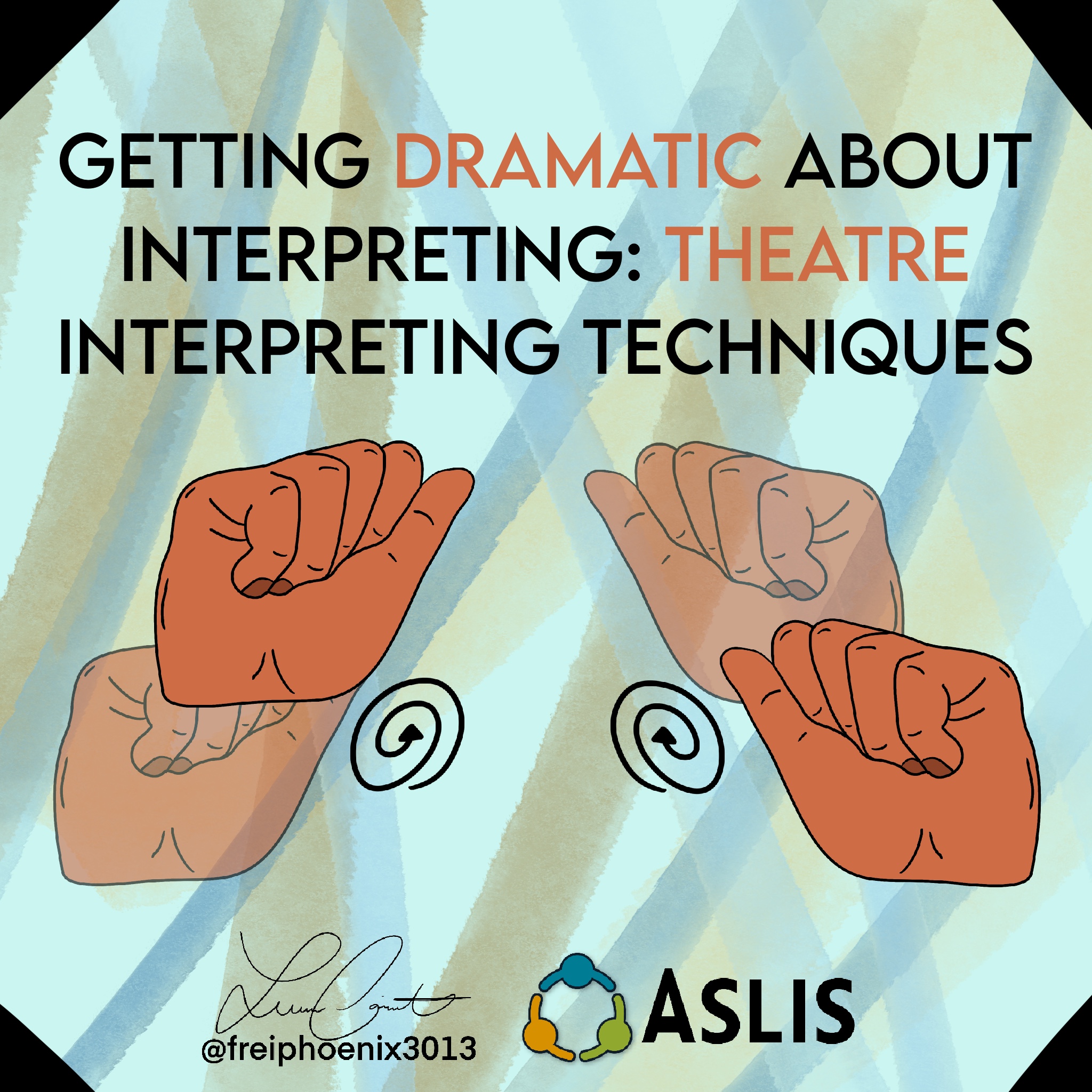 Getting Dramatic About Interpreting: Theatre Interpreting Techniques ...