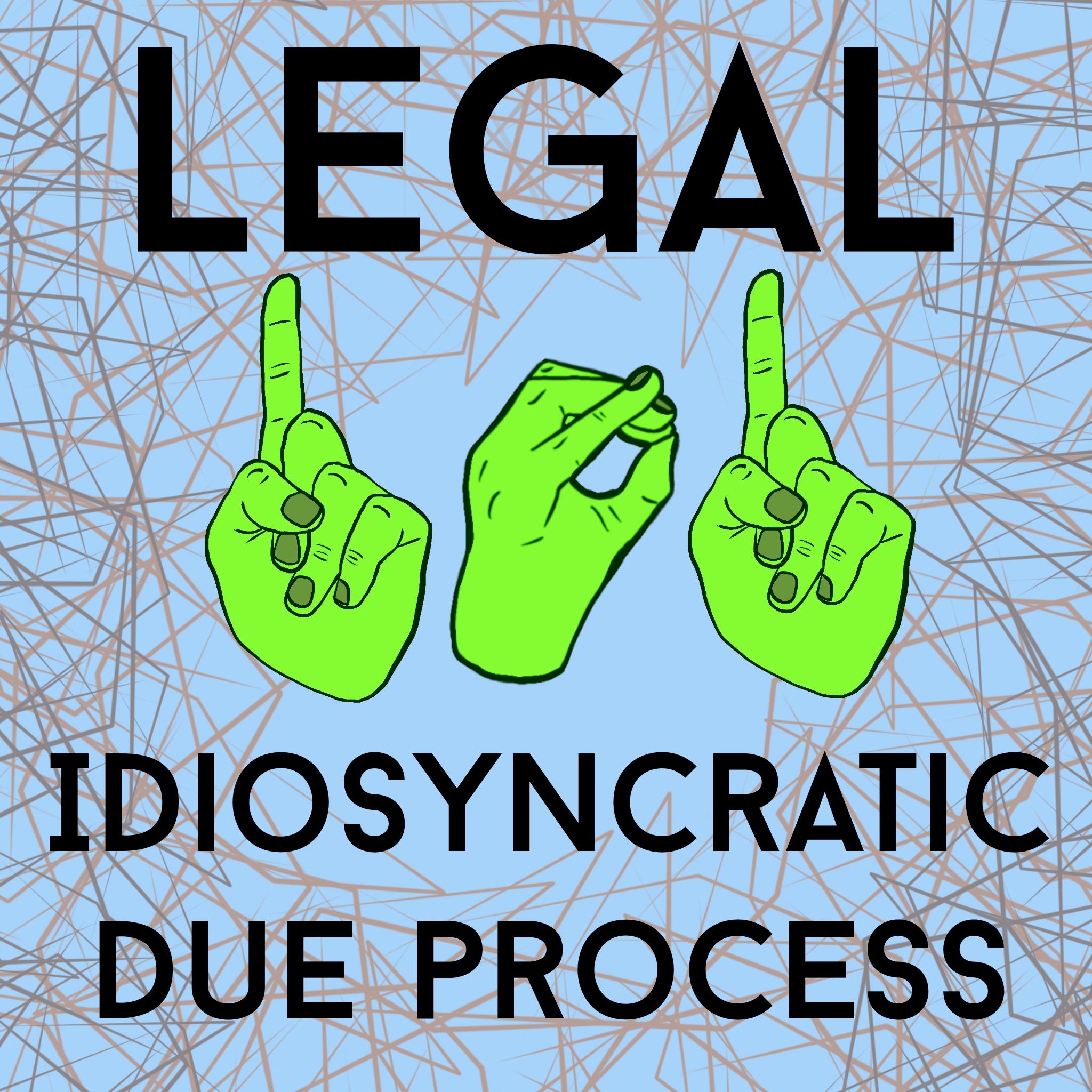 LEGAL 101 : Idiosyncratic Due Process | ASLIS