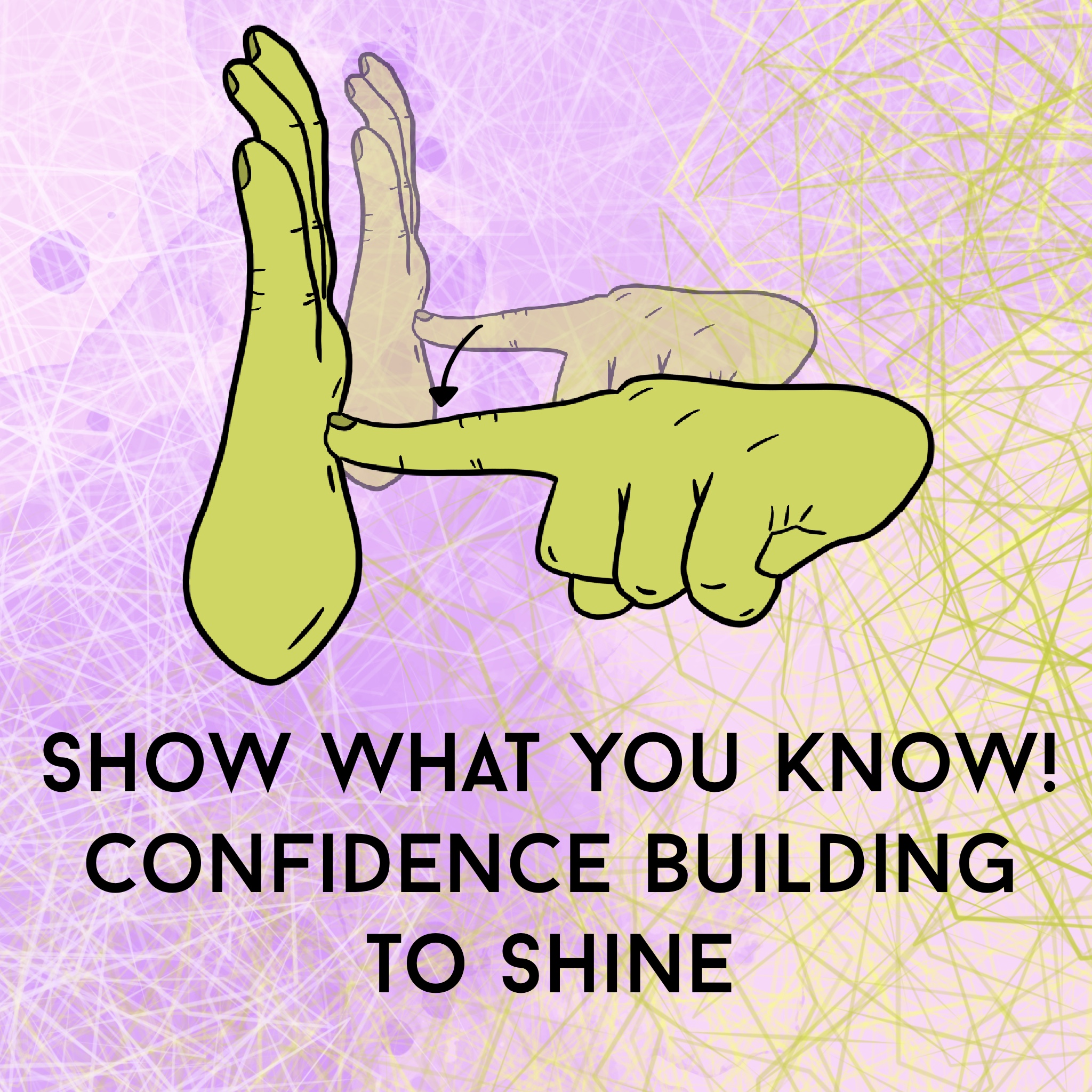 Show What you Know! Confidence Building to Shine | ASLIS